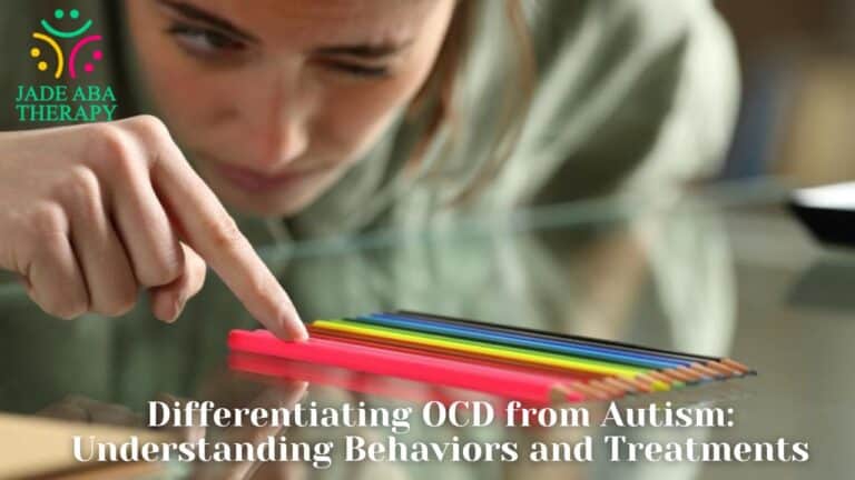 Differentiating OCD from Autism: Behaviors and Treatments - JADE ABA