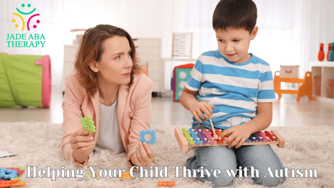 Helping Your Child Thrive with Autism - JADE ABA