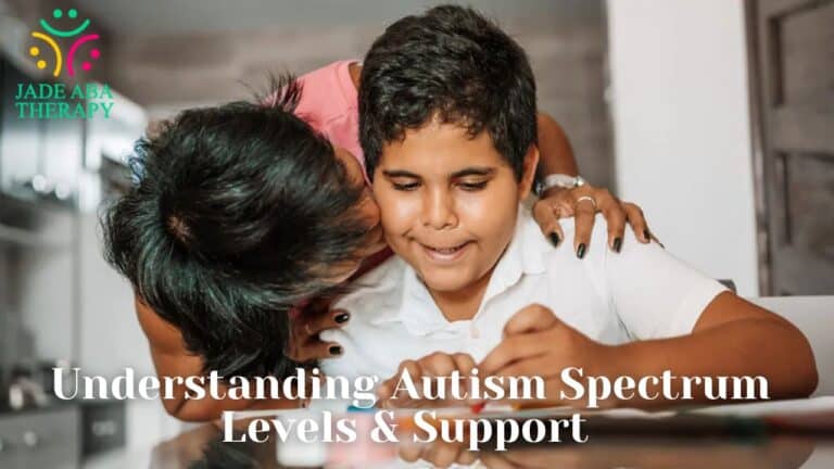 Understanding Autism Spectrum Levels & Support - JADE ABA