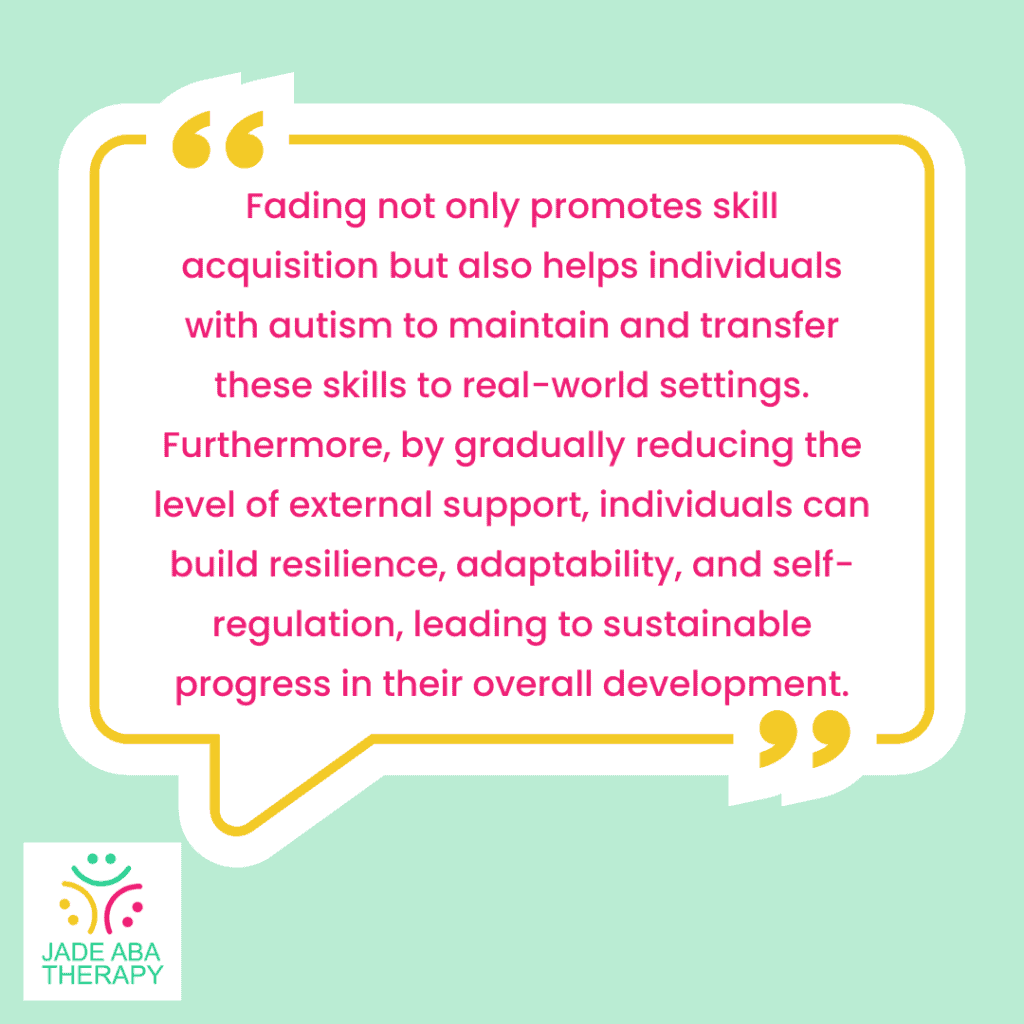 Fading in Autism Therapy: What It Means and Why It Helps - JADE ABA