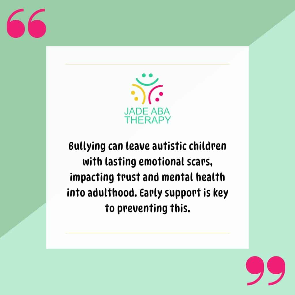 How Bullying Affects the Lives of Autistic Children - JADE ABA